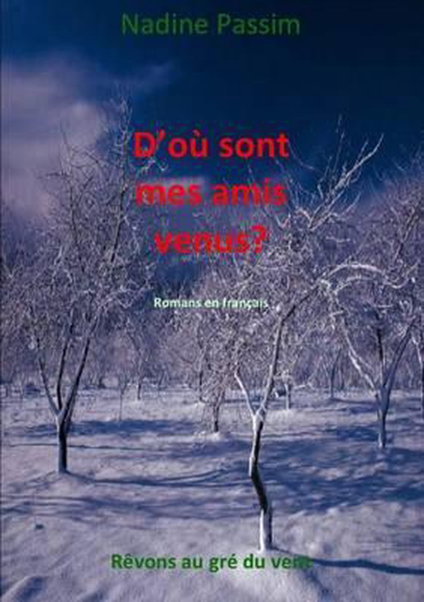 D'ou Sont Mes Amis Venus?, Nadine Passim | 9781326230180 | Boeken | bol.com