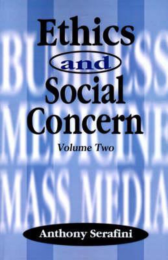 Ethics & Social Concern- Ethics and Social Concern, Anthony Serafini ...