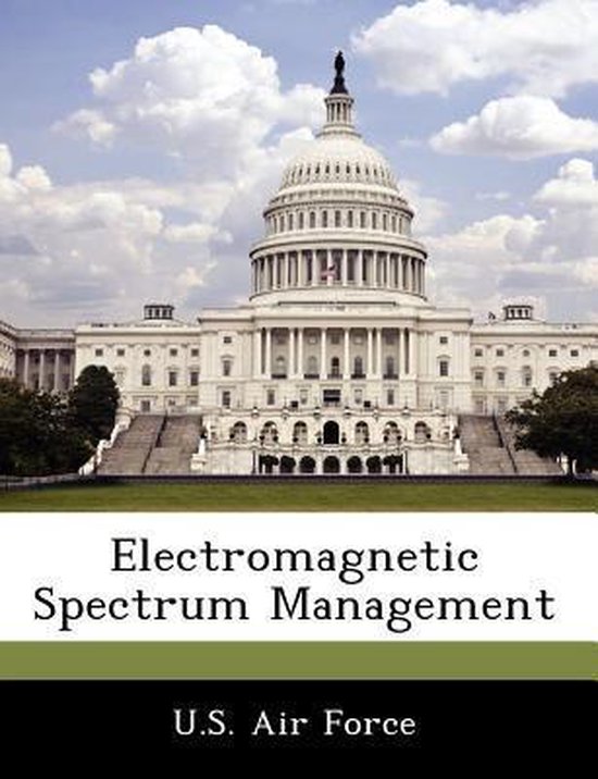 Electromagnetic Spectrum Management, U.S. Air Force | 9781249191063 ...