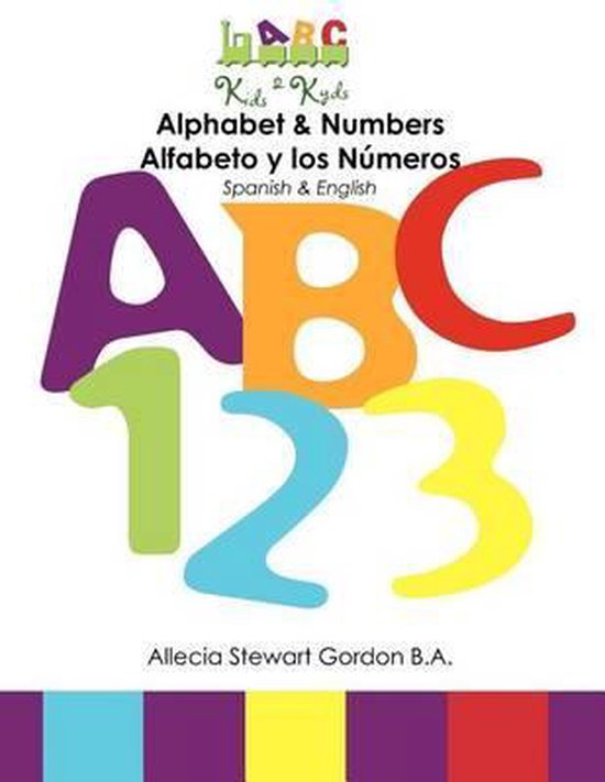 Alphabet & Numbers. Alfabeto y los Numeros | 9781461198352 | Allecia ...