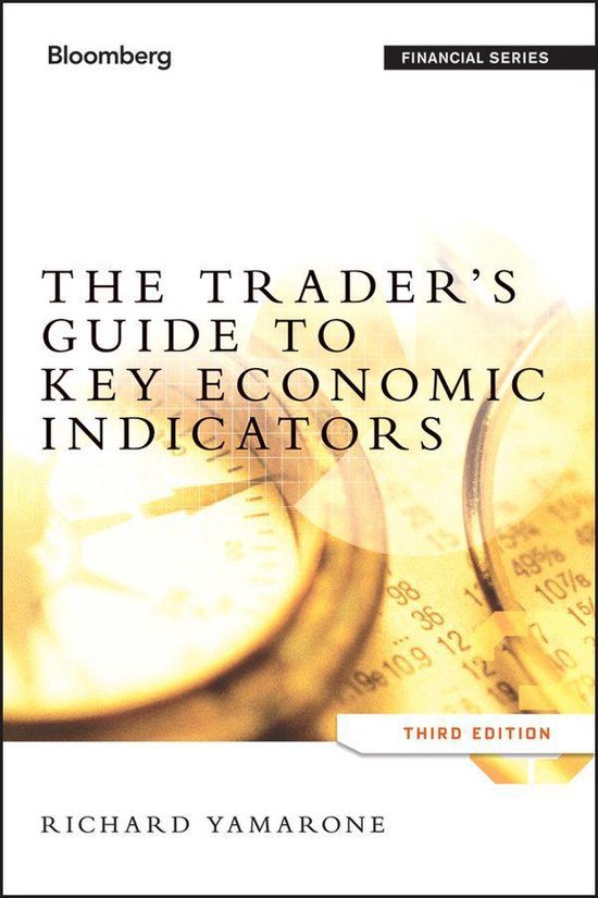 Bloomberg Financial 151 - The Trader's Guide to Key Economic Indicators ...