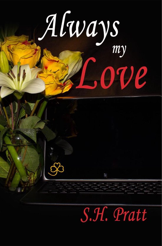 Always My Love (ebook), S H Pratt | 9780991163250 | Boeken | bol.com