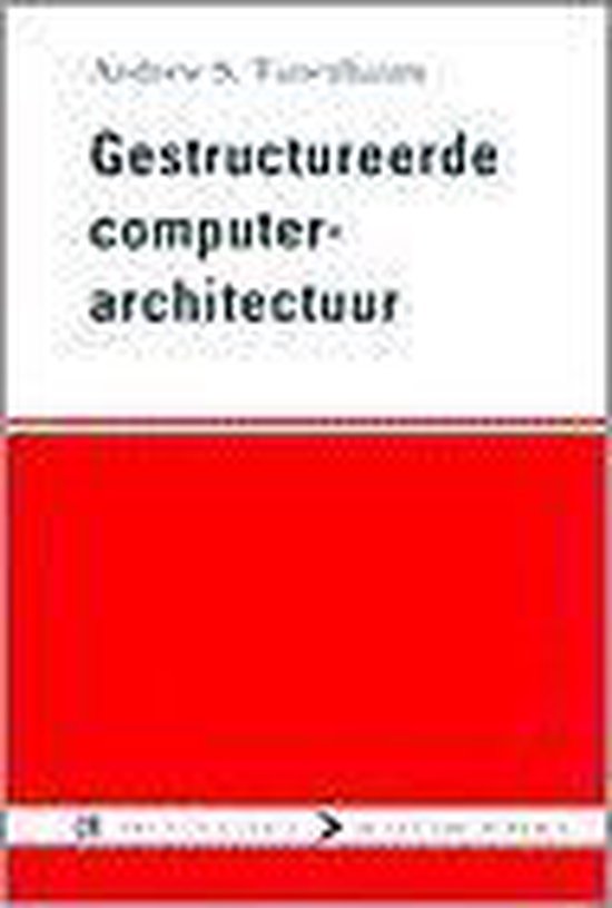 Gestructureerde computerarchitectuur | 9789062335763 | Andrew S. Tanenbaum | Boeken | bol