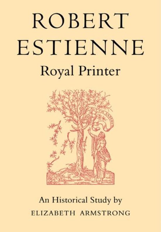 Robert Estienne, Royal Printer | 9780521170666 | Elizabeth Armstrong ...