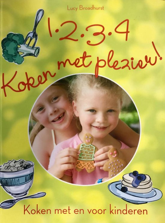 1 2 3 4 Koken met Plezier, Lucy Broadhurst | 9789054264712 | Boeken | bol
