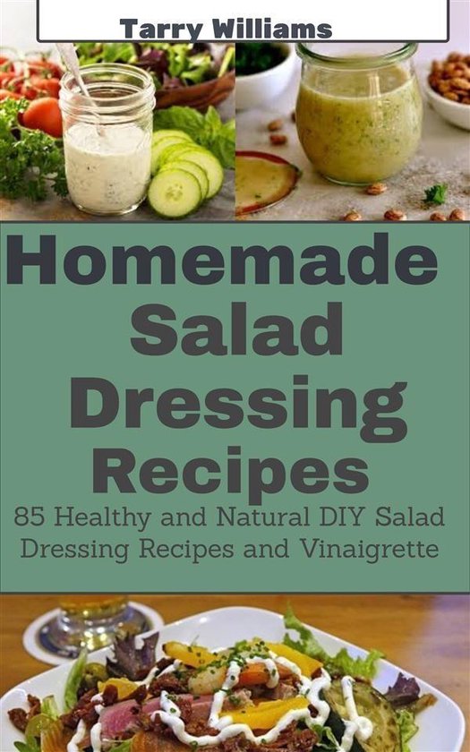 Homemade Salad Dressing Recipe (ebook), Tarry Williams | 9788832500158 ...