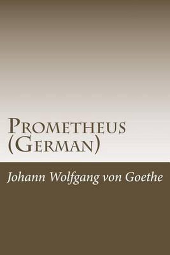 Prometheus (German), Johann Wolfgang von Goethe | 9781499340228 ...