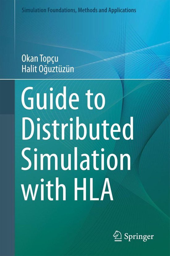 Simulation Foundations Methods And Applications Guide To Distributed Simulation Bol