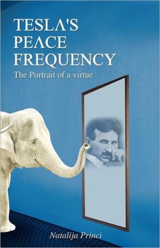 Tesla's Peace Frequency, Natalija Princi | 9781432776312 | Boeken | bol.com