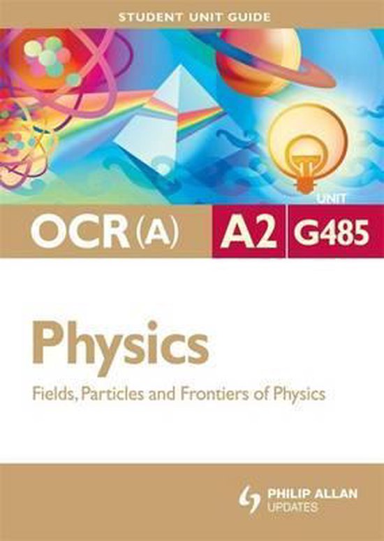 OCR(A) A2 Physics Student Unit Guide | 9780340958100 | Gurinder Chadha ...