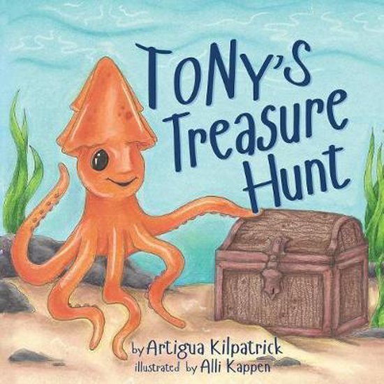 Tony's Treasure Hunt, Artigua Kilpatrick | 9781946006479 | Boeken | bol.com