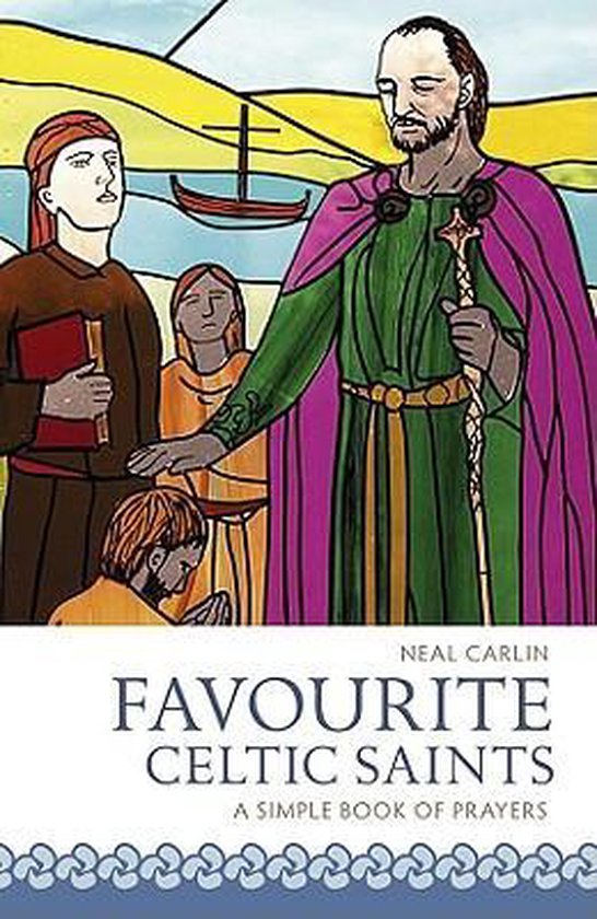 Favourite Celtic Saints, Neal Carlin | 9781847302199 | Boeken | bol.com