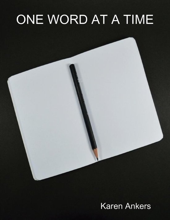 One Word At a Time (ebook), Karen Ankers | 9780244642044 | Boeken | bol.com