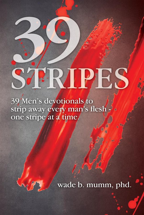 39 Stripes (ebook), Wade B. Mumm, Phd | 9781460008454 | Boeken | bol.com