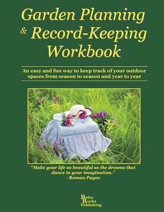 Garden Planning & Record-Keeping Workbook, Boles Book Publishing ...