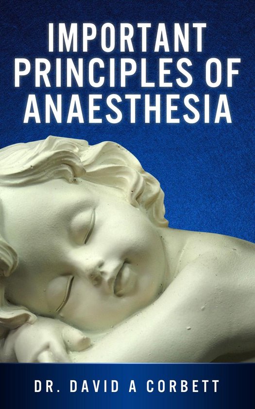 Important Principles of Anesthesia (ebook), David Corbett ...