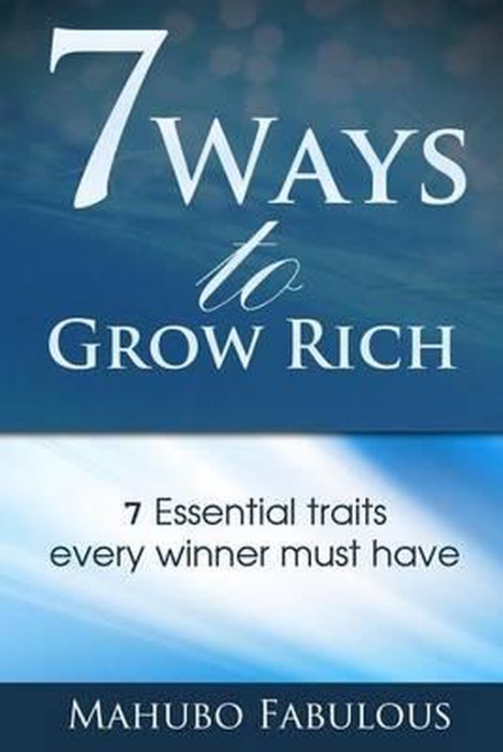 7 Ways to Grow Rich, Mahubo Fabulous | 9780578164861 | Boeken | bol.com