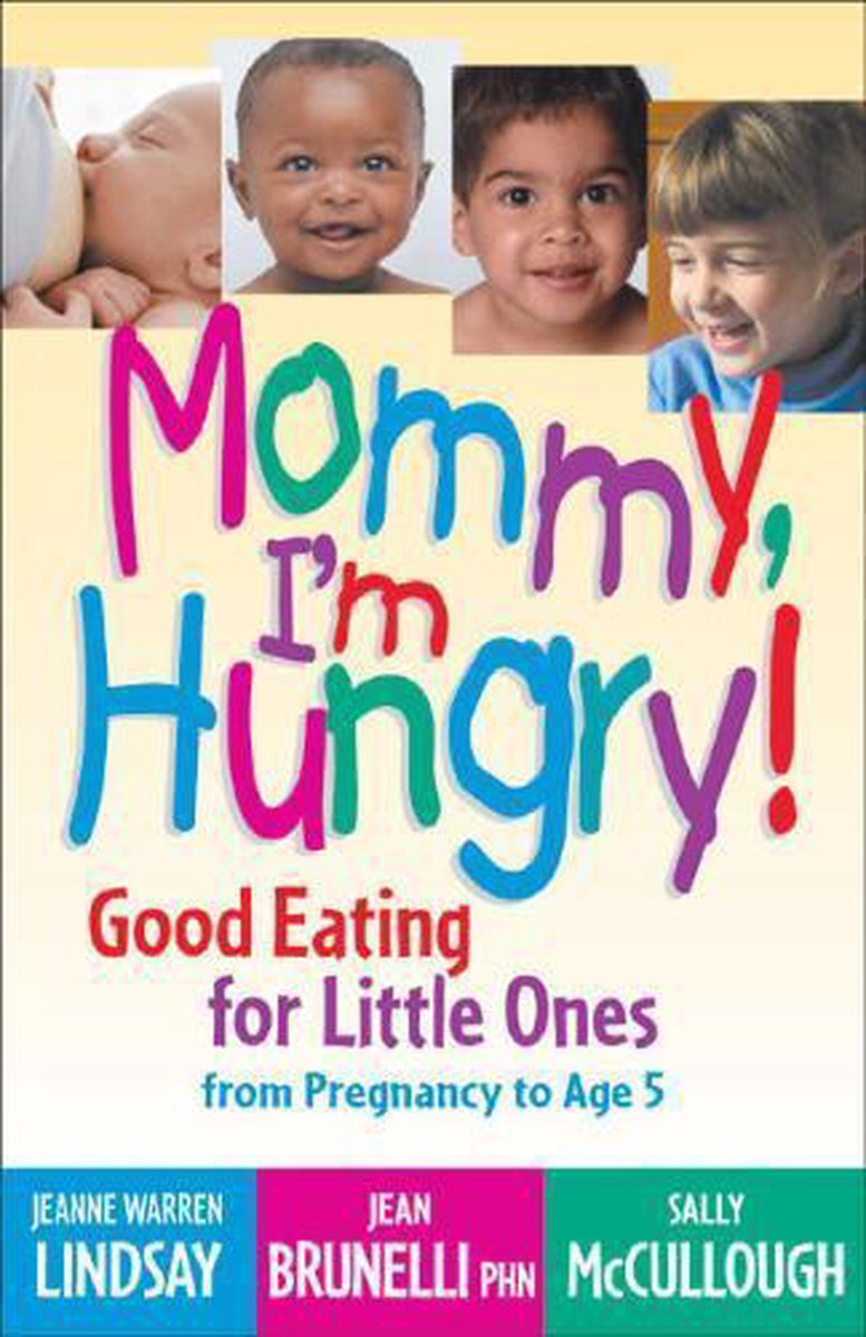 Mommy, I'm Hungry!, Jeanne Warren Lindsay | 9781932538519 | Boeken ...