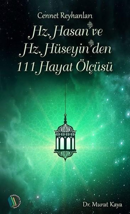 Hz.Hasan ve Hz.Huseyin'den 111 Hayat Olcusu (ebook), Murat Kaya ...
