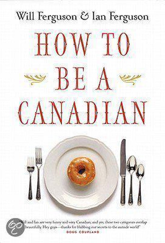 How to Be a Canadian, Ian Ferguson | 9781550548914 | Boeken | bol