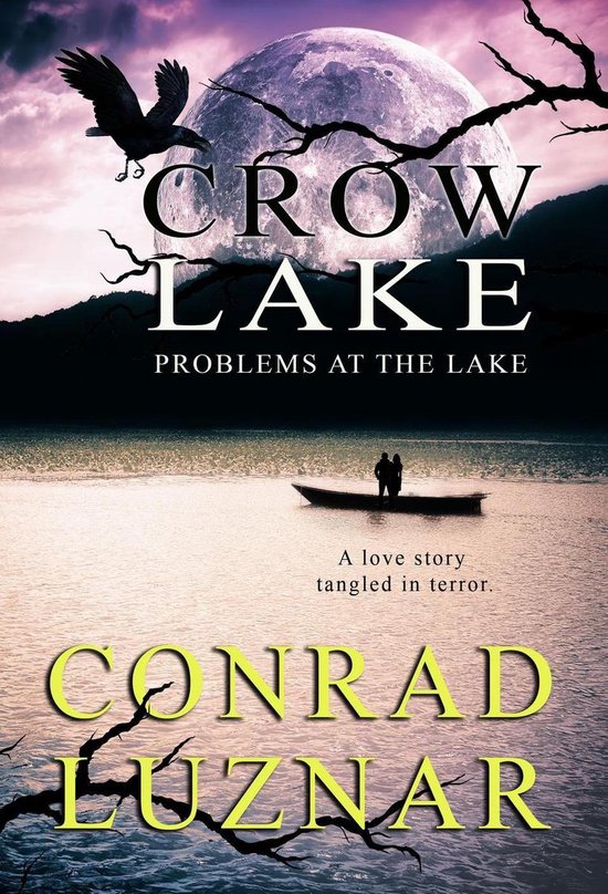 Crow Lake (ebook), Conrad Luznar | 9781386000099 | Boeken | bol.com