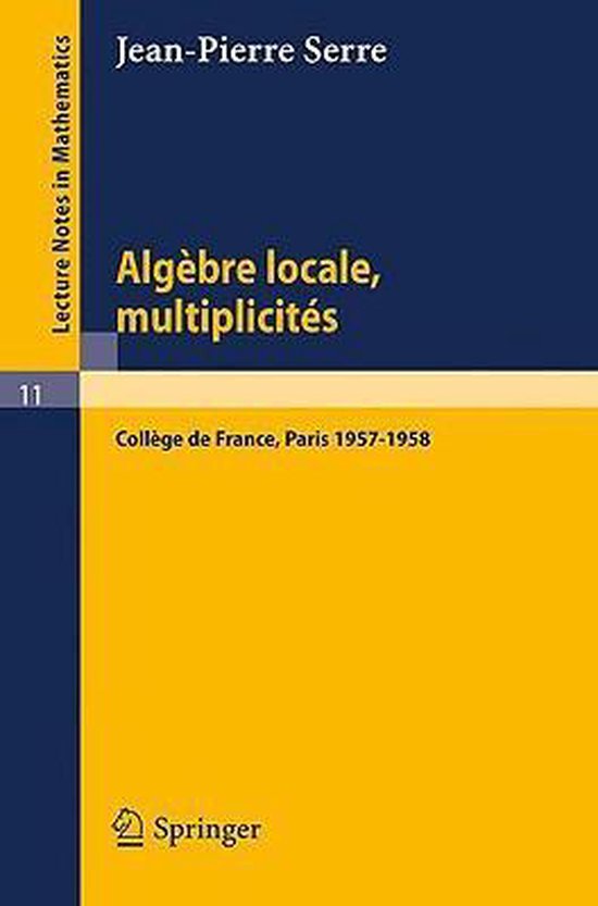 Algebre Locale. Multiplicites, J. P. Serre | 9783540070283 | Boeken ...
