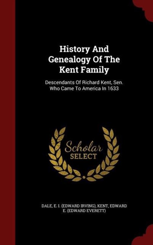 History and Genealogy of the Kent Family | 9781296617387 | Boeken | bol.com