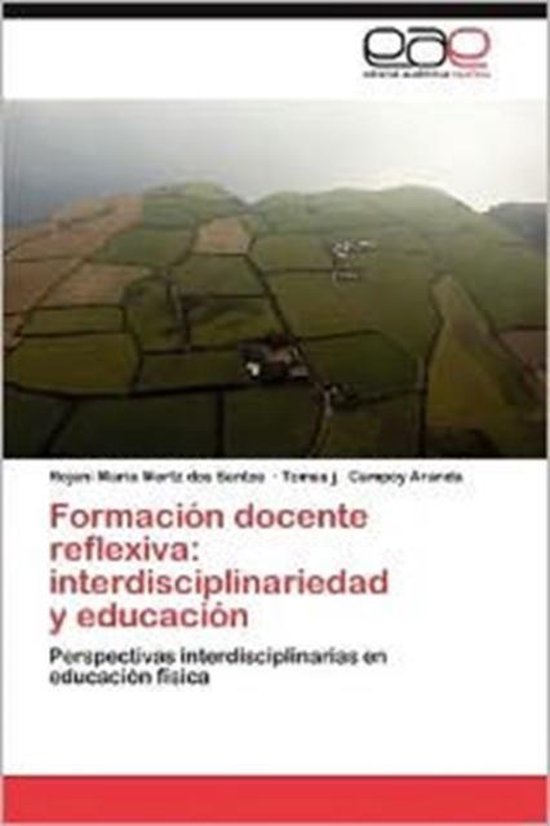 Formación docente reflexiva: interdisciplinariedad y educación ...