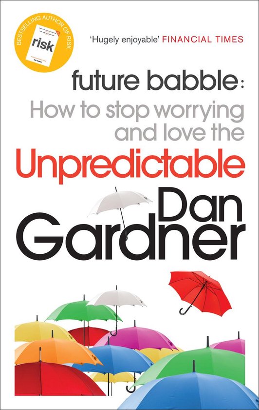 Future Babble (ebook), Dan Gardner | 9780753544525 | Boeken | bol