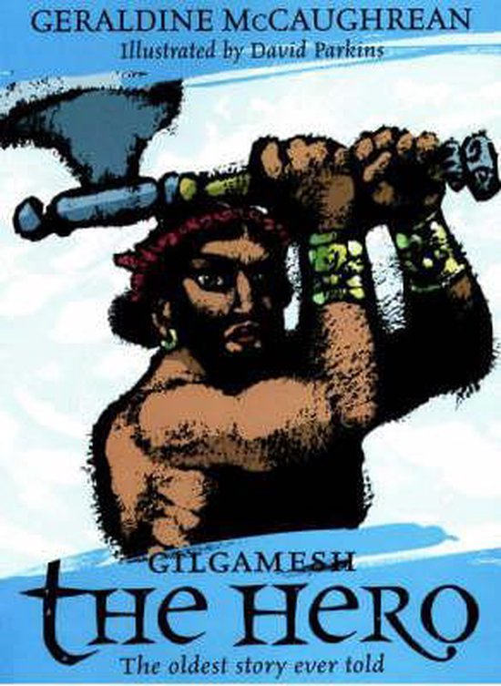 GILGAMESH THE HERO PB, Geraldine MacCaughrean | 9780192741868 | Boeken ...