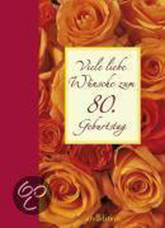 Viele liebe Wünsche zum 80. Geburtstag, Simone Bahmann | 9783760723594 ...
