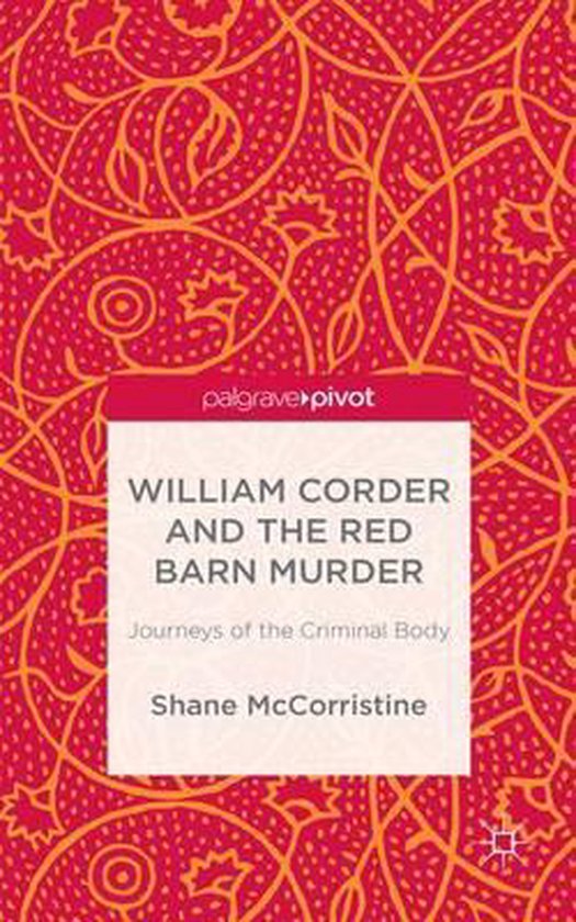 William Corder And The Red Barn Murder | 9781137439383 | Shane ...