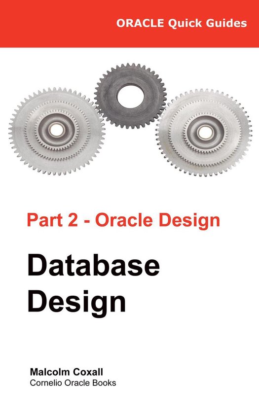 Oracle Quick Guides Part 2 - Oracle Database Design (ebook), Malcolm ...