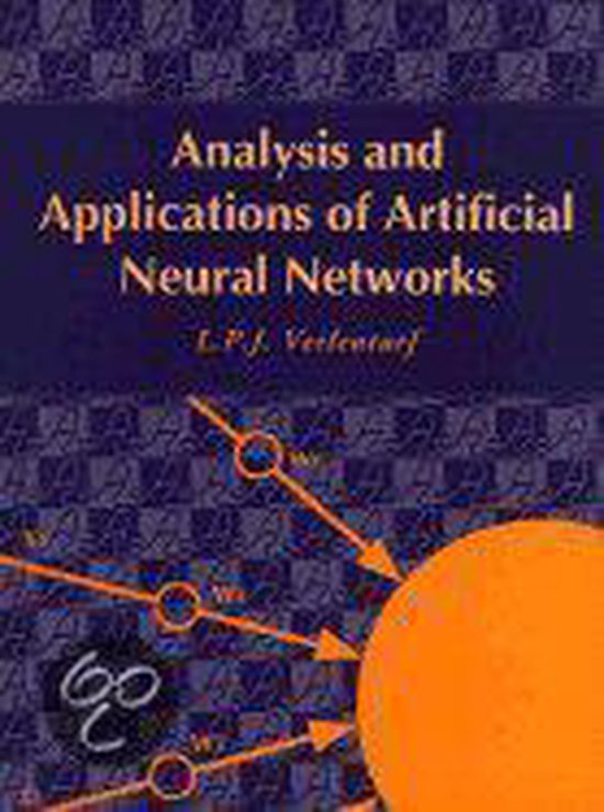 Analysis And Applications Of Artificial Neural Networks L P J Veelenturf