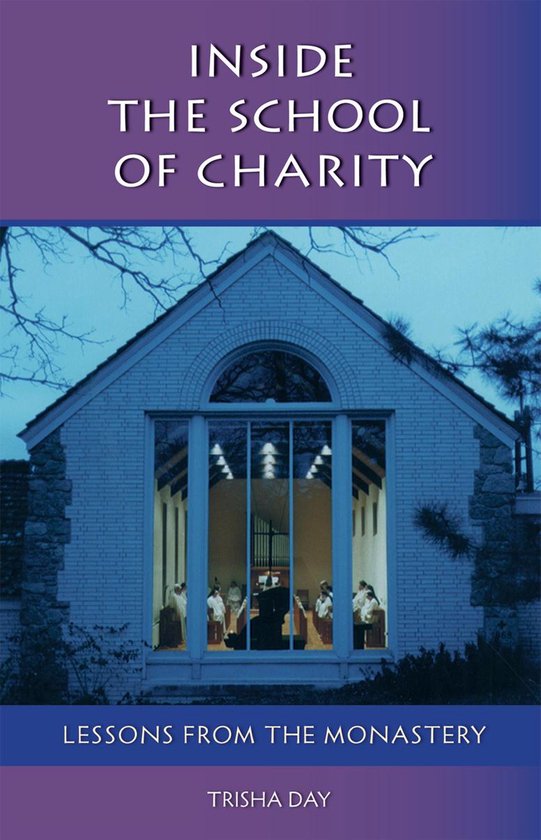 Monastic Wisdom Series 20 - Inside The School Of Charity (ebook ...
