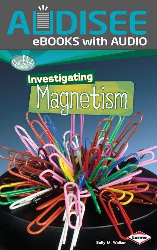 Searchlight Books ™ — How Does Energy Work? - Investigating Magnetism ...