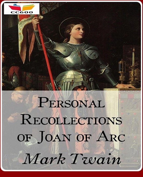 Personal Recollections of Joan of Arc (ebook), Mark Twain ...