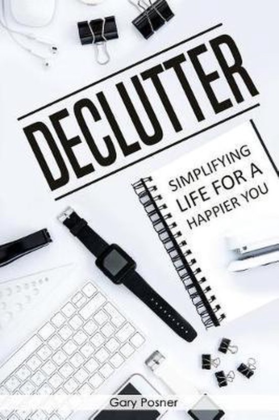 Declutter, Gary Posner | 9781720347644 | Boeken | bol.com