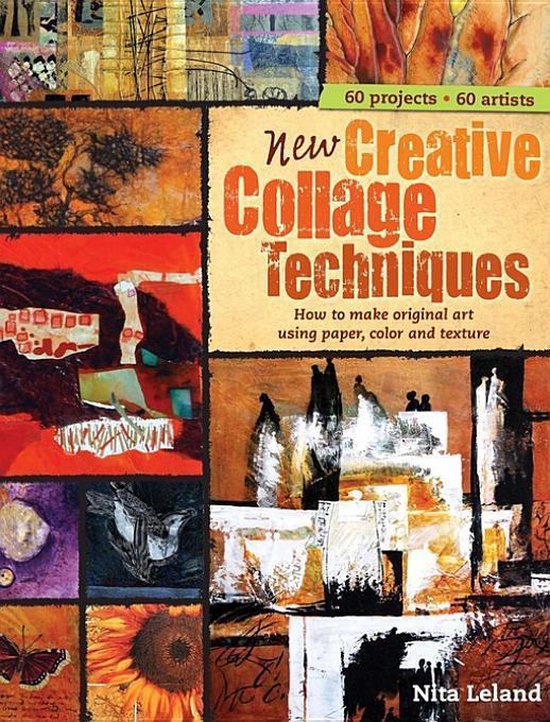 New Creative Collage Techniques: A Step-By-Step Guide to Making ...