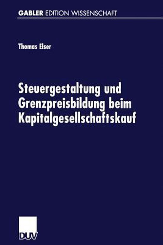 Steuergestaltung Und Grenzpreisbildung Beim Kapitalgesellschaftskauf ...