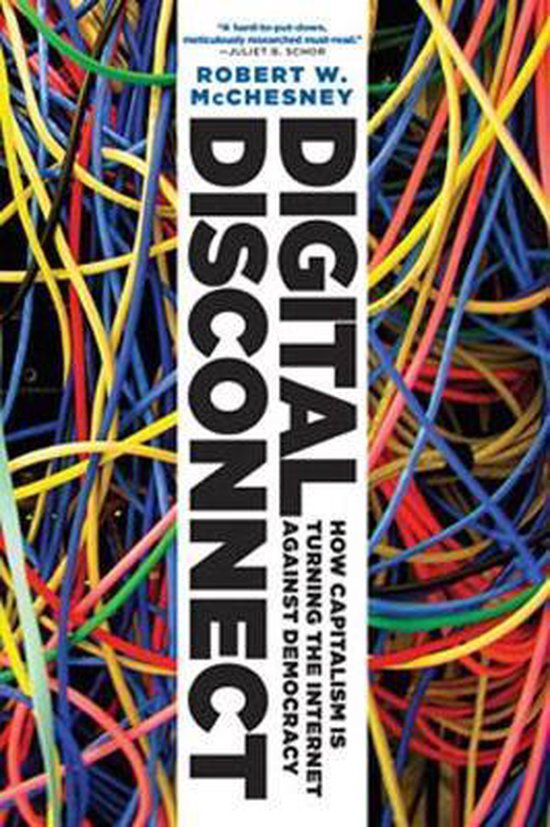Digital Disconnect | 9781620970317 | Robert W. Mcchesney | Boeken | bol.com