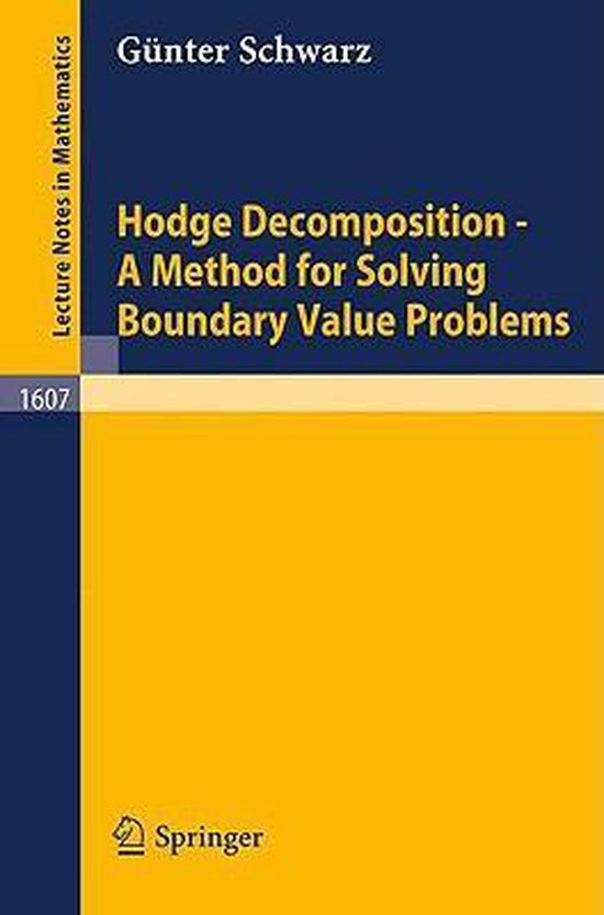 Hodge Decomposition A Method For Solving Boundary Value Problems 9783540600169