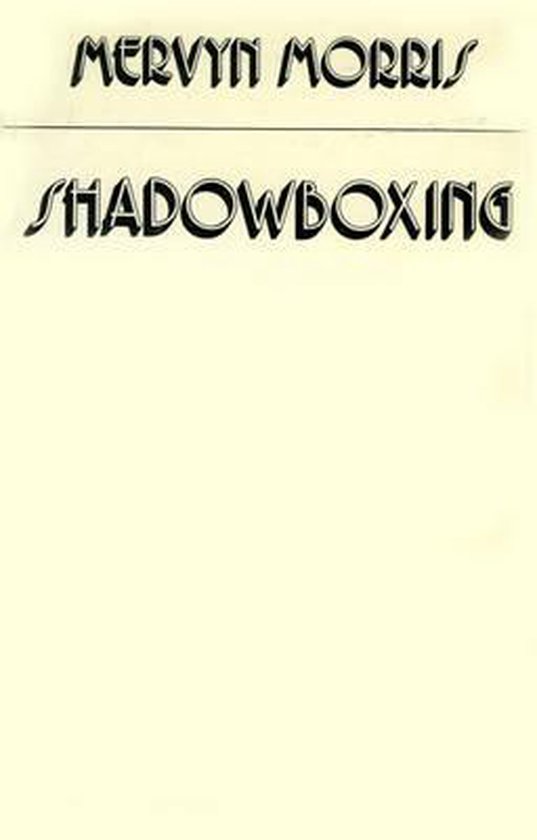 Shadow Boxing, Mervyn Morris | 9780901241344 | Boeken | bol