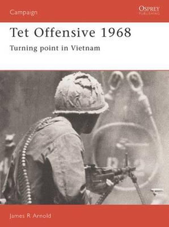 Tet Offensive 1968, James Arnold | 9781846035869 | Boeken | bol.com
