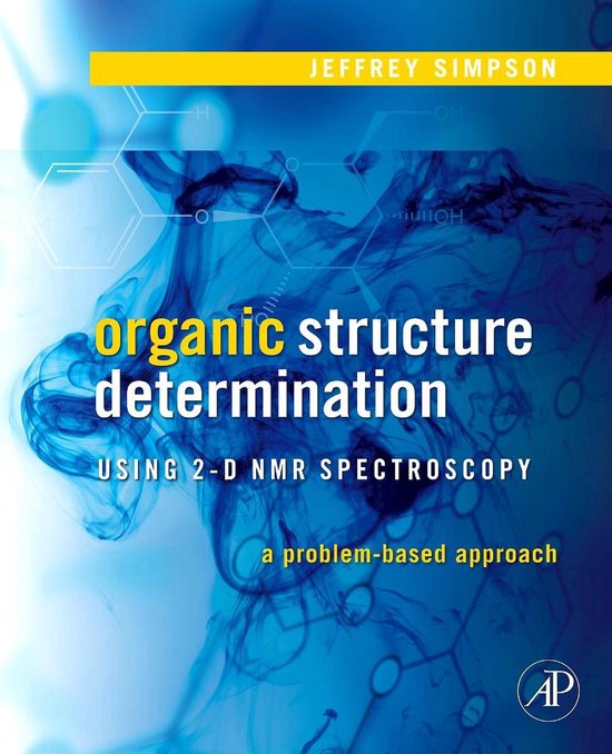 Organic Structure Determination Using 2-D NMR Spectroscopy | 9780120885220 | Jeffrey... | bol