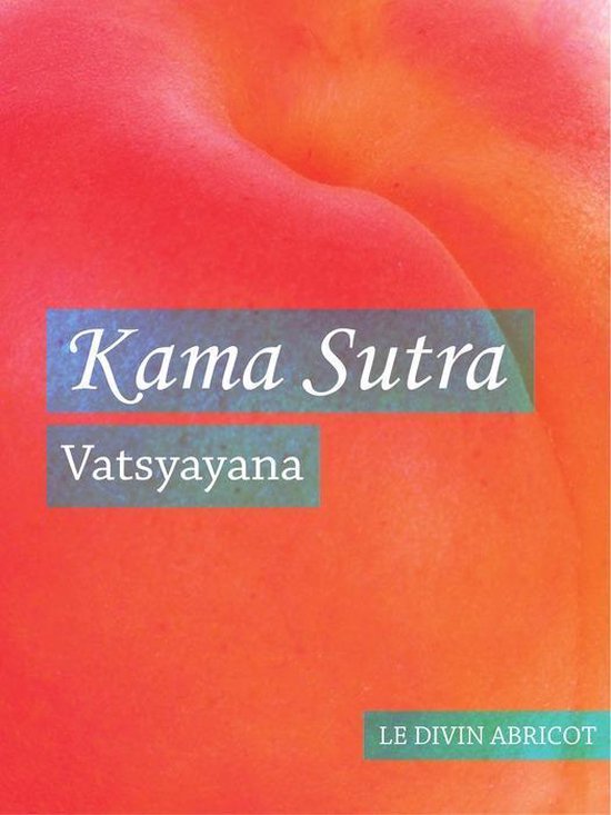 Kama Sutra (ebook), Vatsyayana | 9782363074010 | Boeken | bol.com