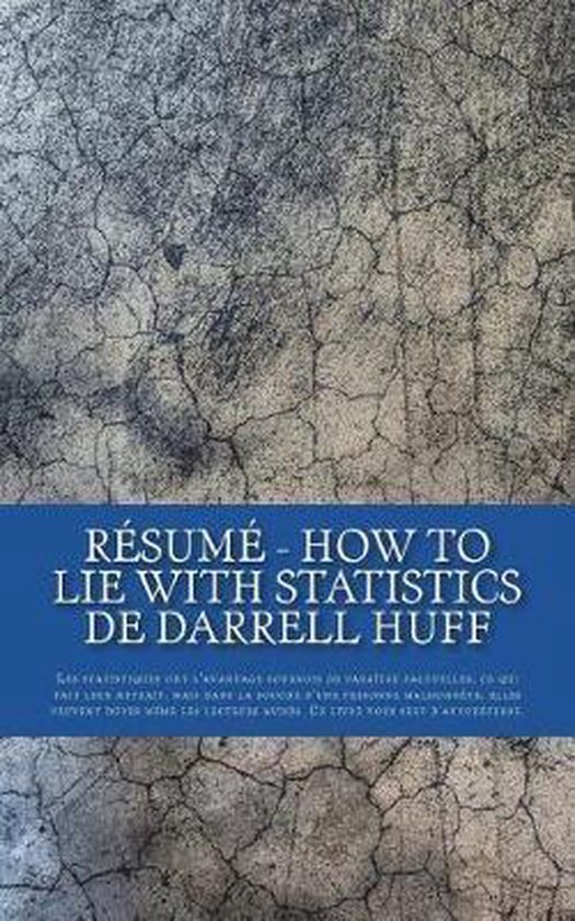 Résumé - How to lie with statistics de Darrell Huff, Florence Deo ...