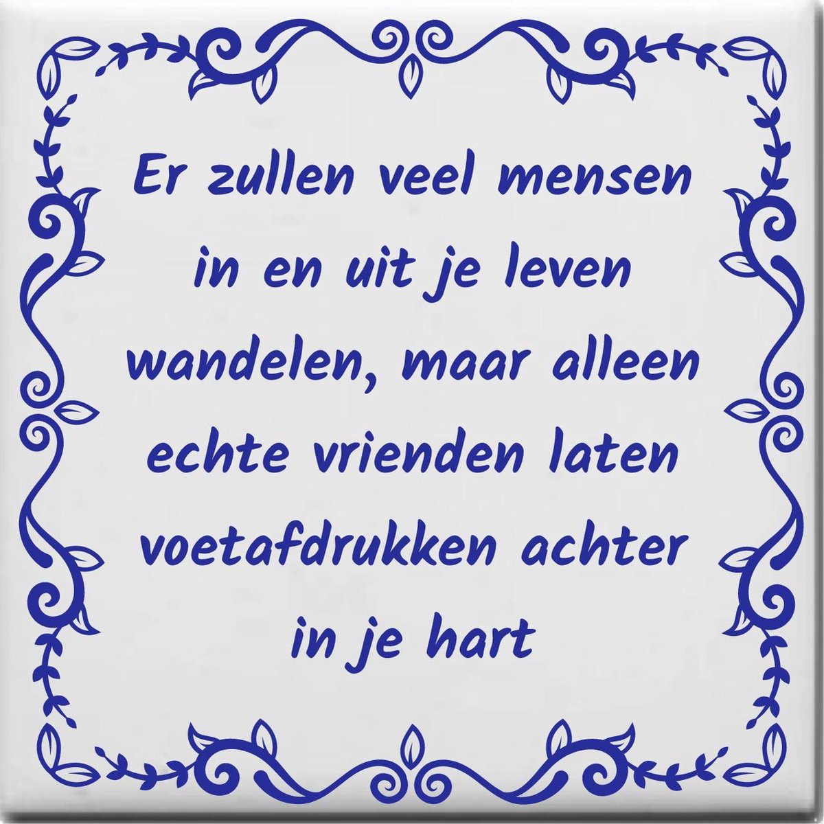 Wijsheden tegeltje met spreuk over Liefde: Er zullen veel mensen in en uit je leven... | bol.com
