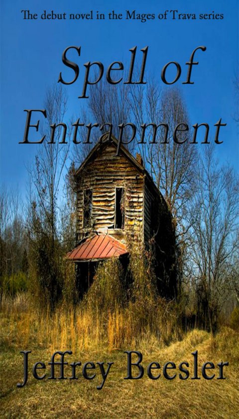 Mages of Trava 1 - Spell of Entrapment (ebook), Jeff Beesler ...