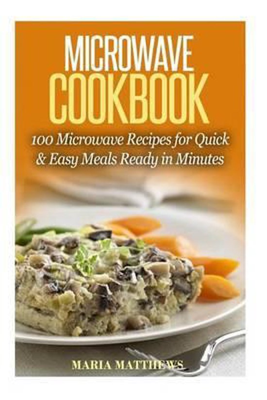 Microwave Recipes, Maria Matthews | 9781530465156 | Boeken | bol